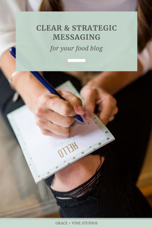 Clear & Strategic Messaging for Your Blog • Grace + Vine Studios