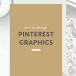 How to Design Pinterest Graphics • Grace + Vine Studios