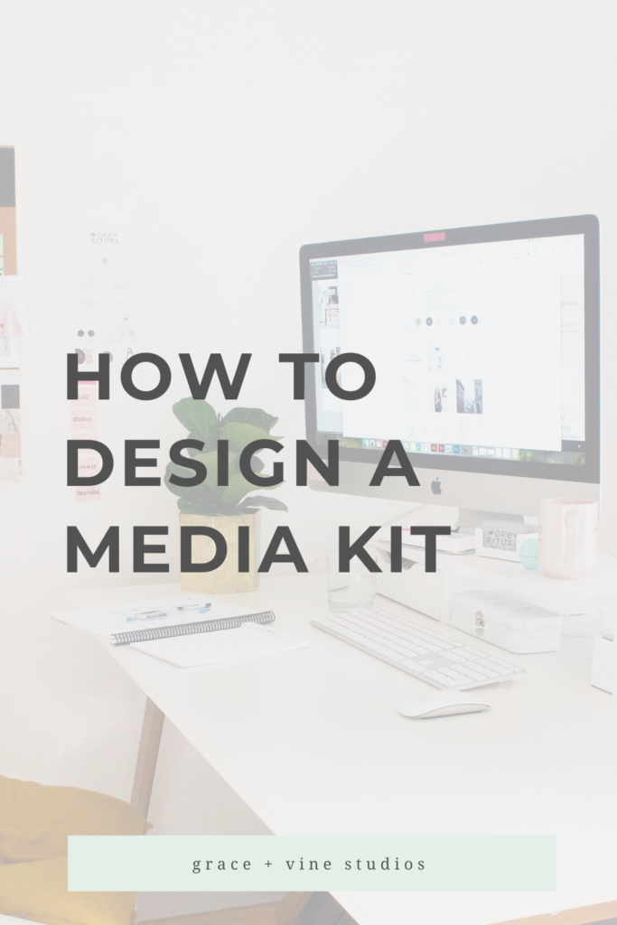How to Design a Media Kit • Grace + Vine Studios