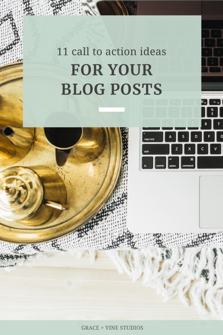 11 Call to Action Ideas For Your Blog Posts • Grace + Vine Studios