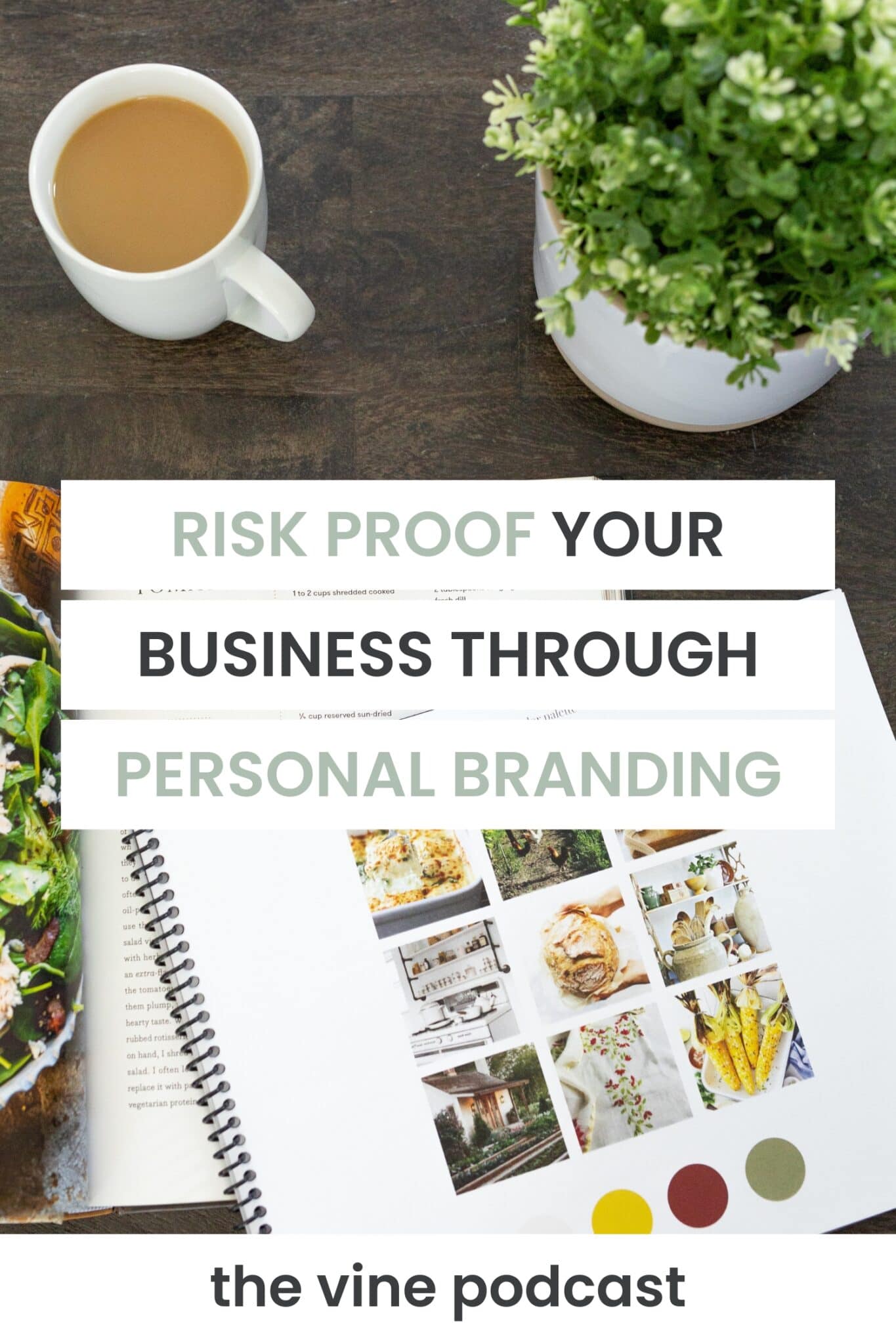 Risk Proof Your Business Through Personal Branding • Grace + Vine Studios