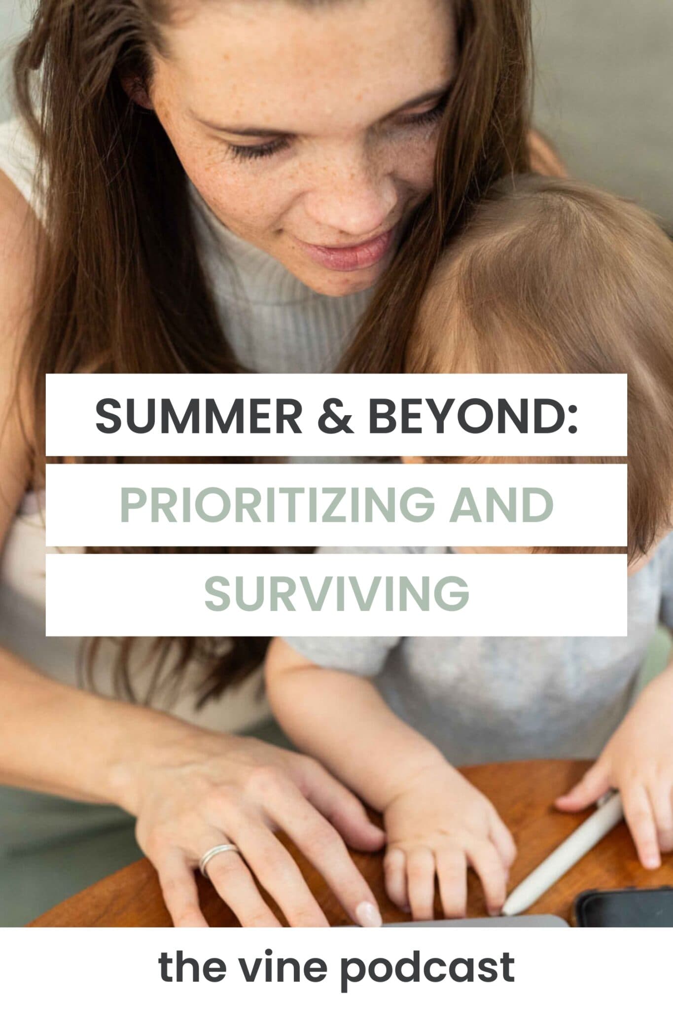 Summer & Beyond: Prioritizing and Surviving • Grace + Vine Studios
