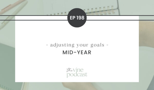 Adjusting Your Goals Mid-Year • Grace + Vine Studios